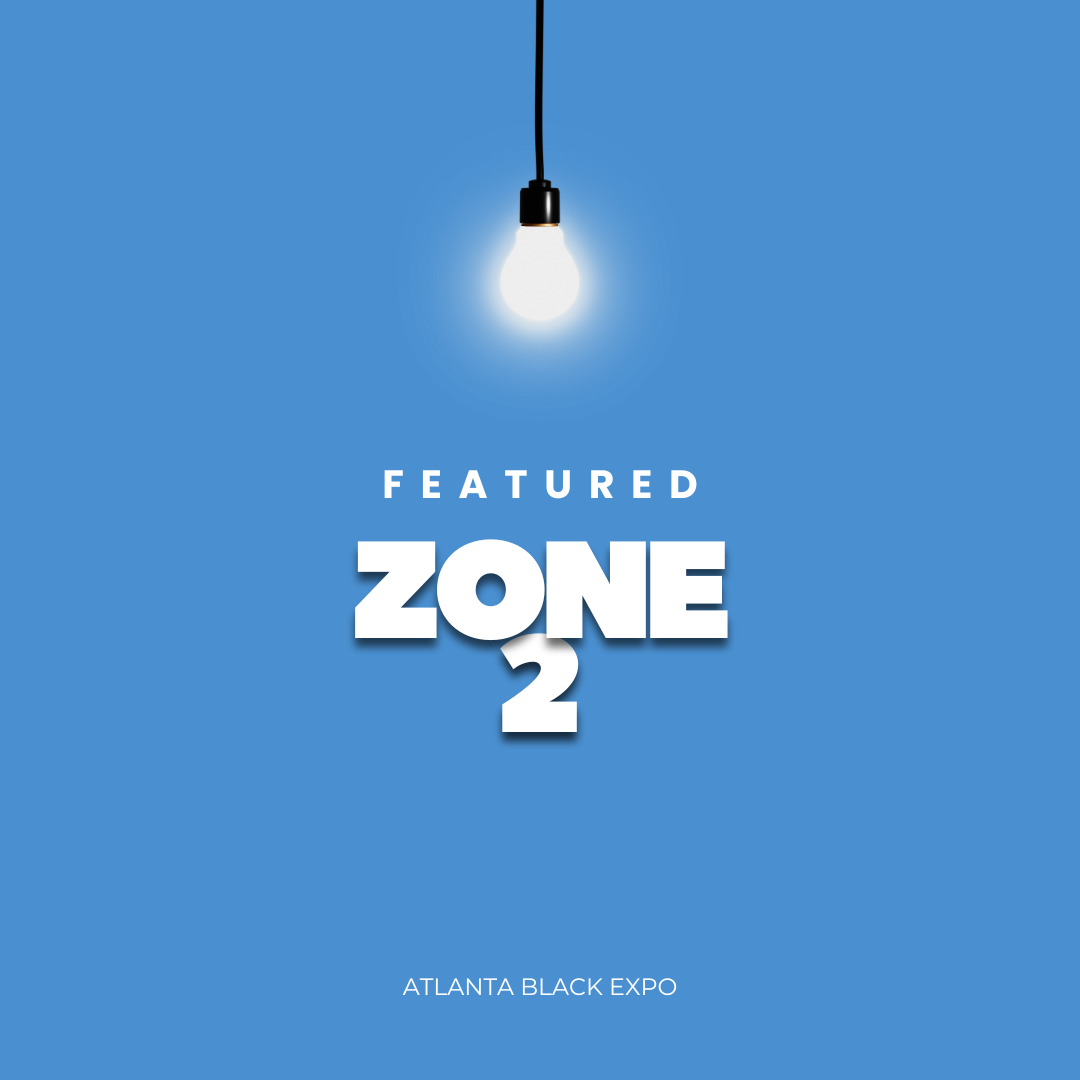 Zone 2 Featured – Atlanta Black Expo